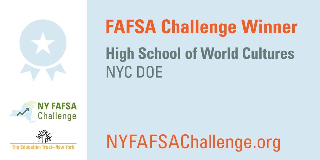 FAFSA Challenge Winner: High School of World Cultures (New York City ...